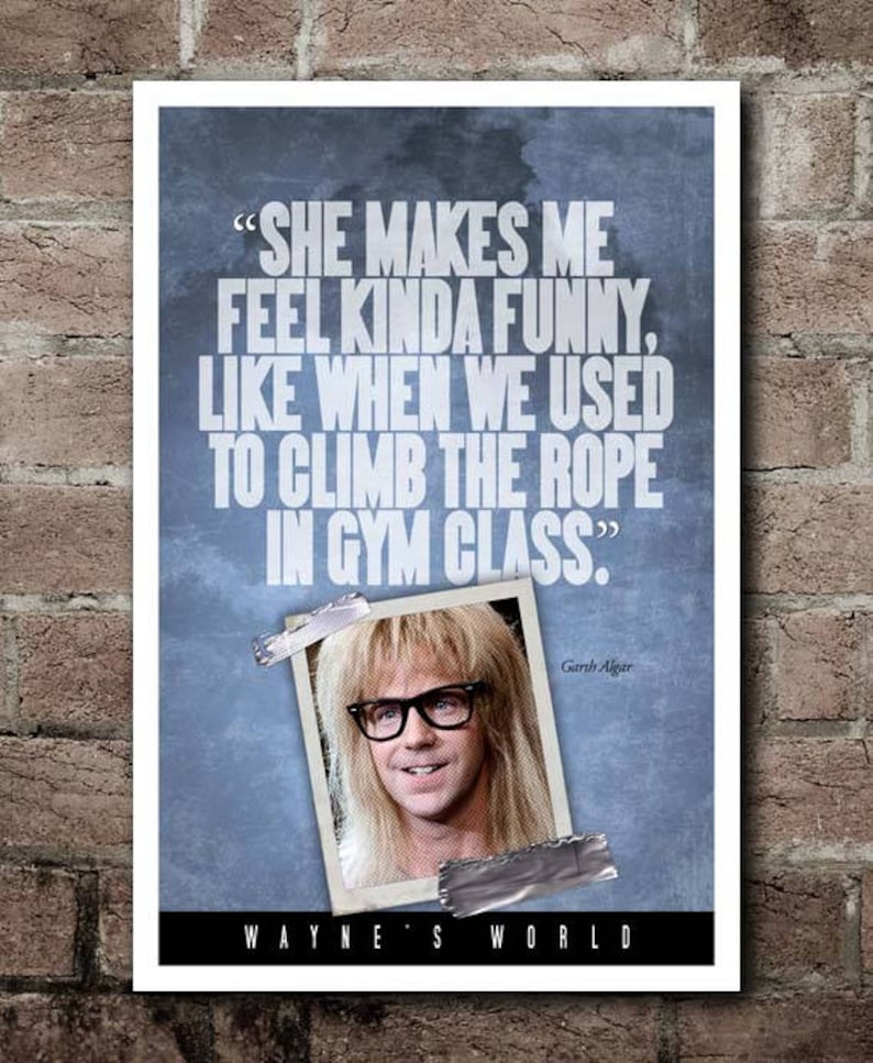 Wayne's World Garth "rope in Gym Class" Quote Poster (12"x18") - Etsy