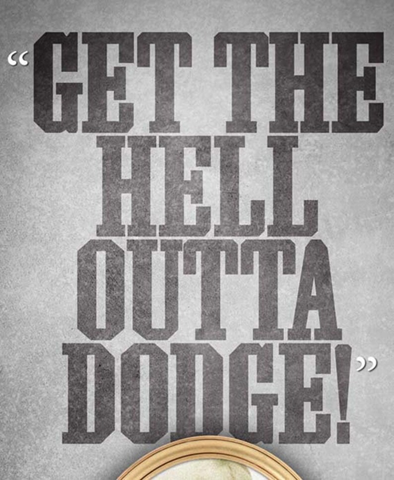 GUNSMOKE Matt Dillon hell Outta Dodge Quote - Etsy