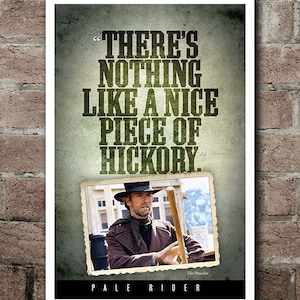 PALE RIDER "piece of Hickory" Quote Poster (12"x18") - Etsy