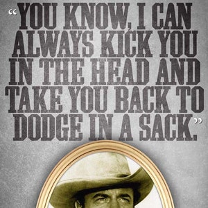 GUNSMOKE Matt Dillon "back to Dodge in A Sack" Quote Poster (12"x18") - Etsy