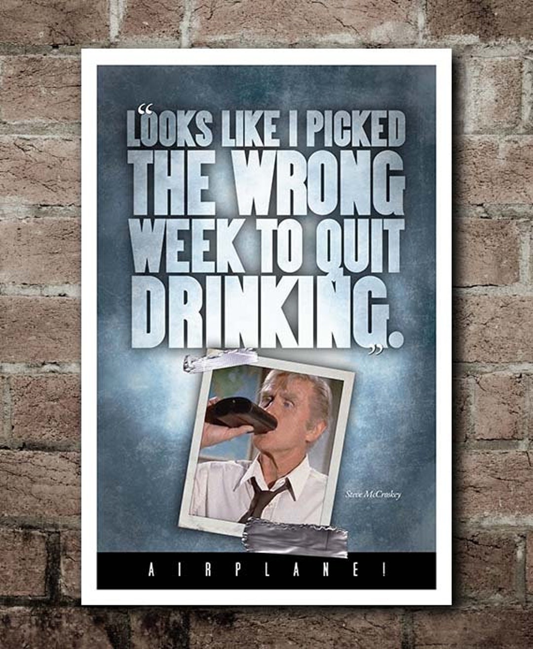 AIRPLANE! "wrong Week to Quit Drinking" Quote Poster (12"18") - Etsy