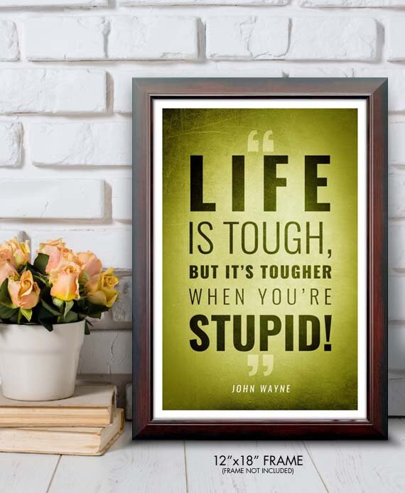 John Wayne Poster Life Is Tough