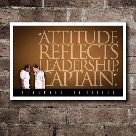REMEMBER THE TITANS "attitude Reflects Leadership, Captain" Quote ...