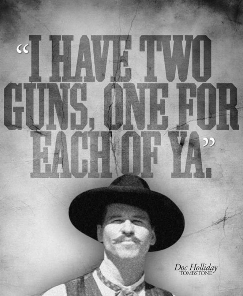 Tombstone two Guns Doc Holliday Quote Poster - Etsy Tombstone two Guns Doc Holliday Quote Poster - Etsy