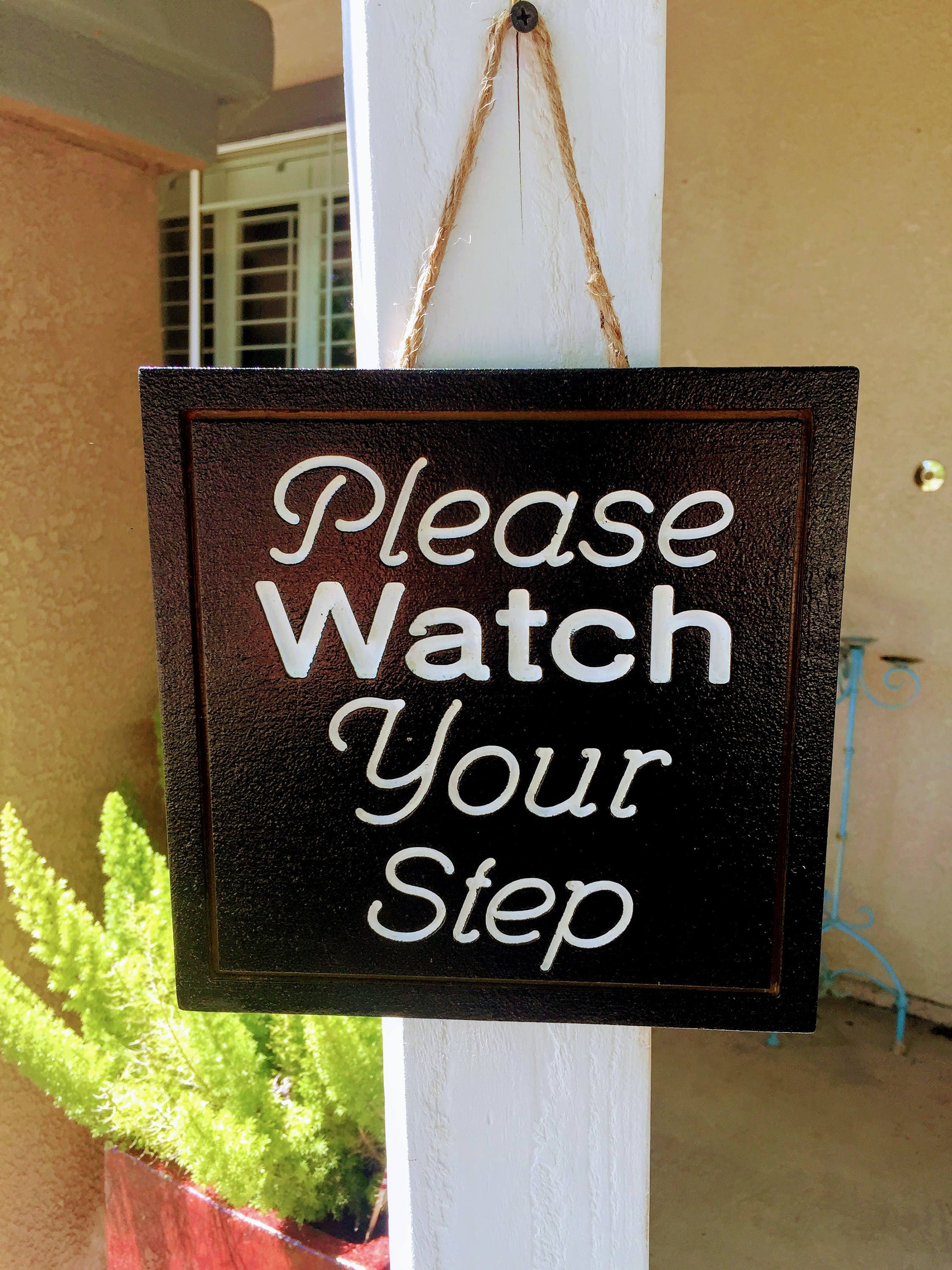 Please Watch Your Step Engraved Wood Garden Sign 8 | Etsy