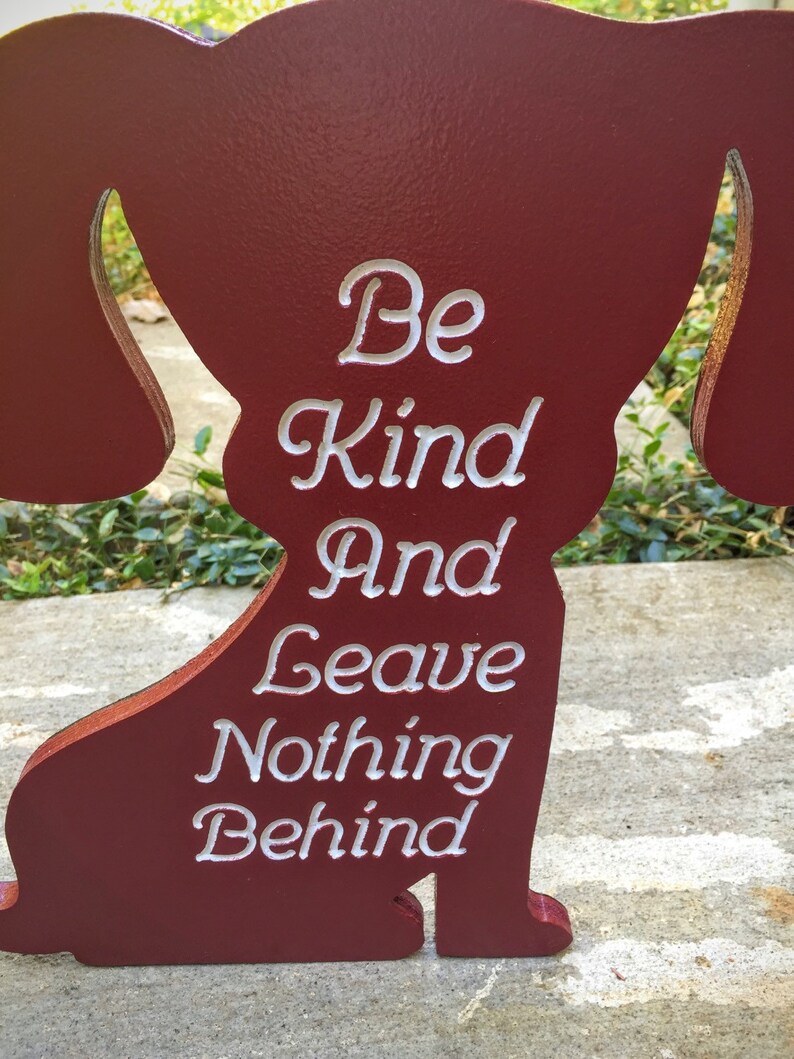 Dog Sign Be Kind and Leave Nothing Behind Garden Sign | Etsy