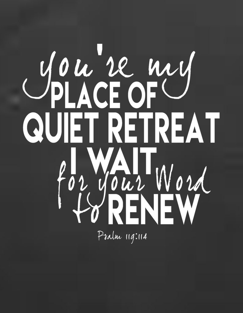 Quiet Retreat- Instant Download, Scripture Print, Wall Print ...