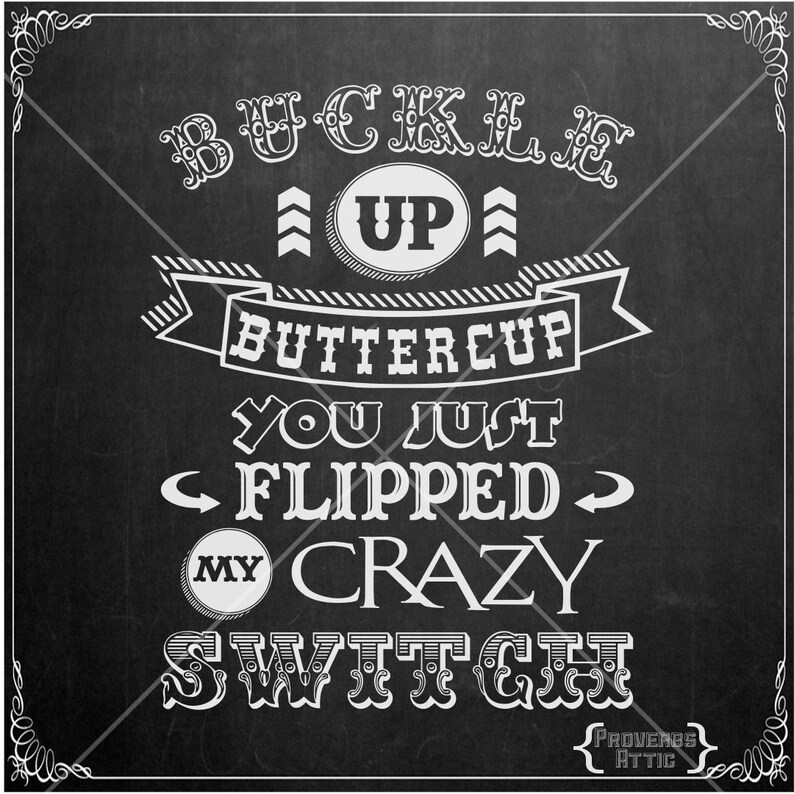 Buckle up Buttercup You Just Flipped My Crazy Switch Sarcasm - Etsy
