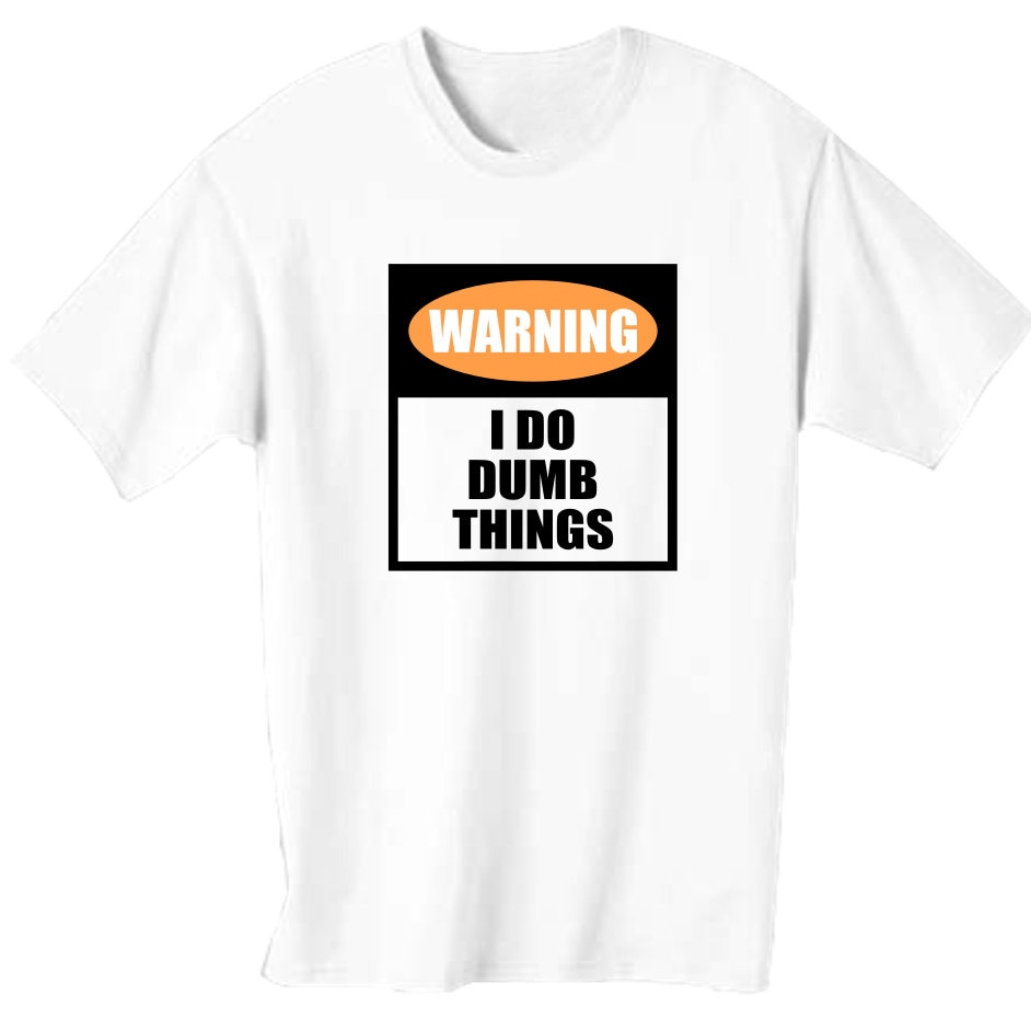 WARNING I DO Dumb Things Digital Instant Download for Kids Vinyl T ...