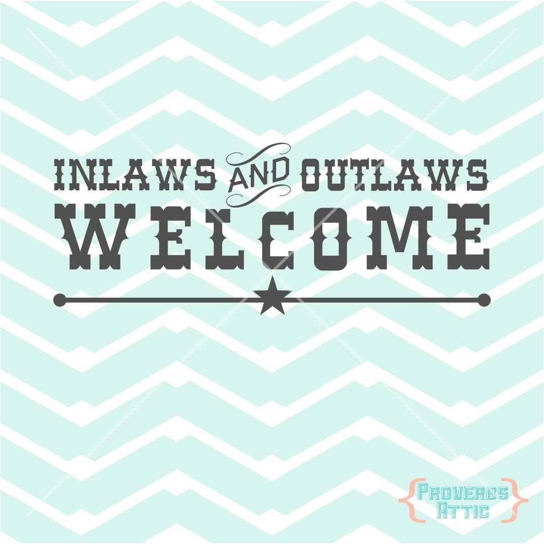 Inlaws & Outlaws Welcome Sign - Vinyl, Wall Art, Welcome Sign, Window ...
