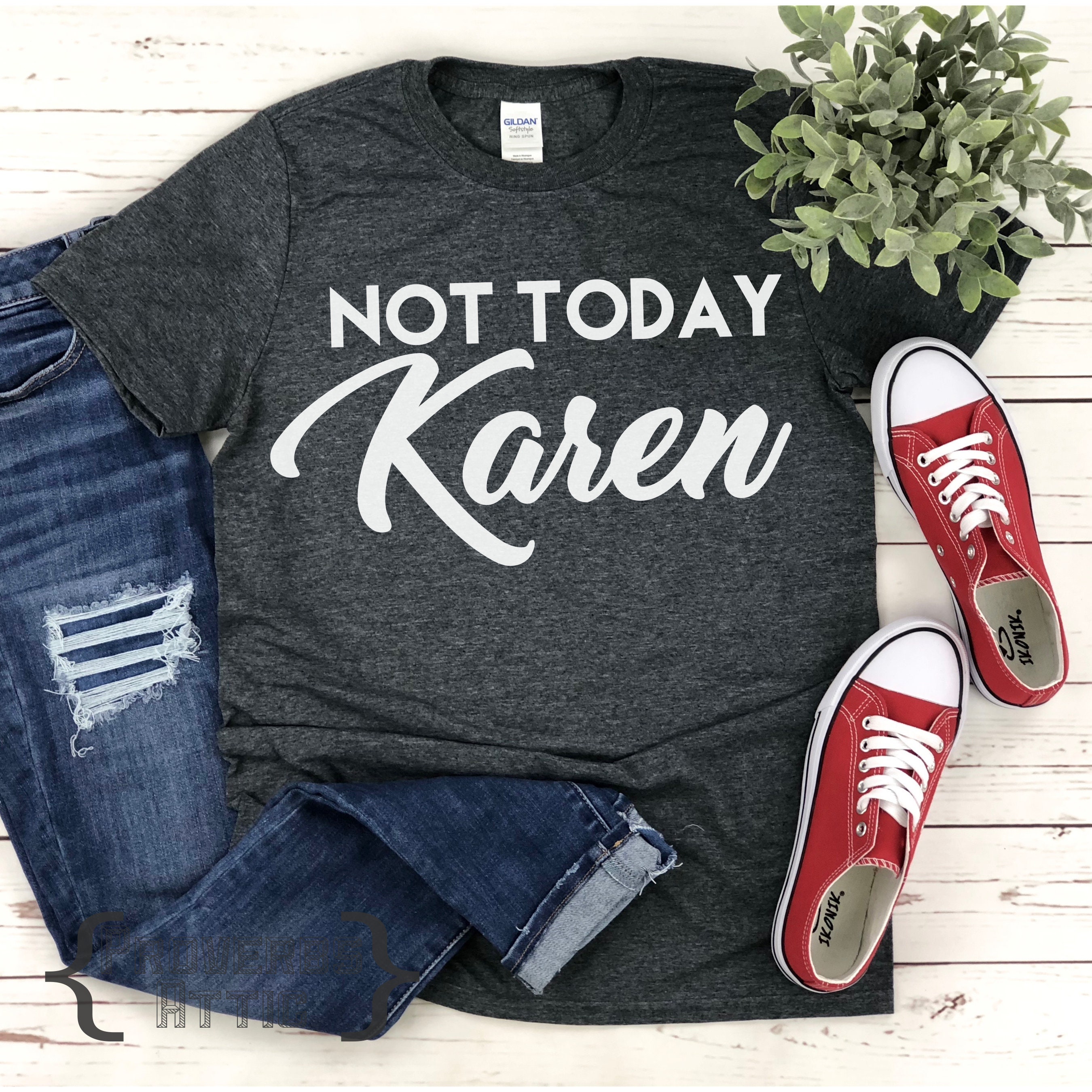 NOT TODAY KAREN File for Screenprint T-shirt Iron-on Cutting | Etsy