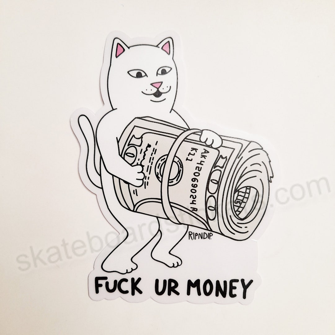 Rip N Dip Skateboard Sticker 11cm High Approx Fck Ur Money - Etsy