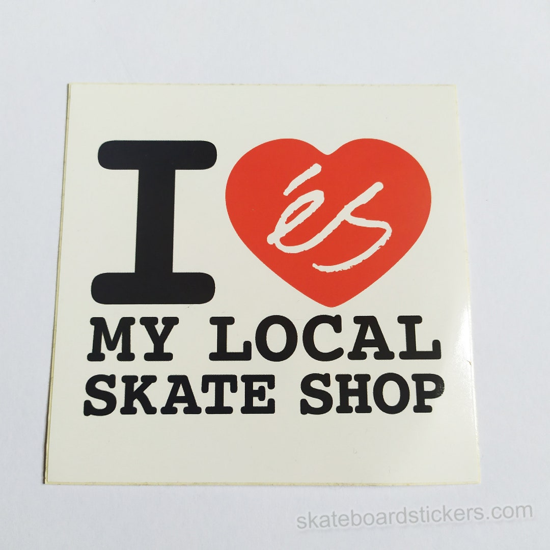 Es Shoes Skateboard Sticker - I Love My Local Skate Shop - Etsy
