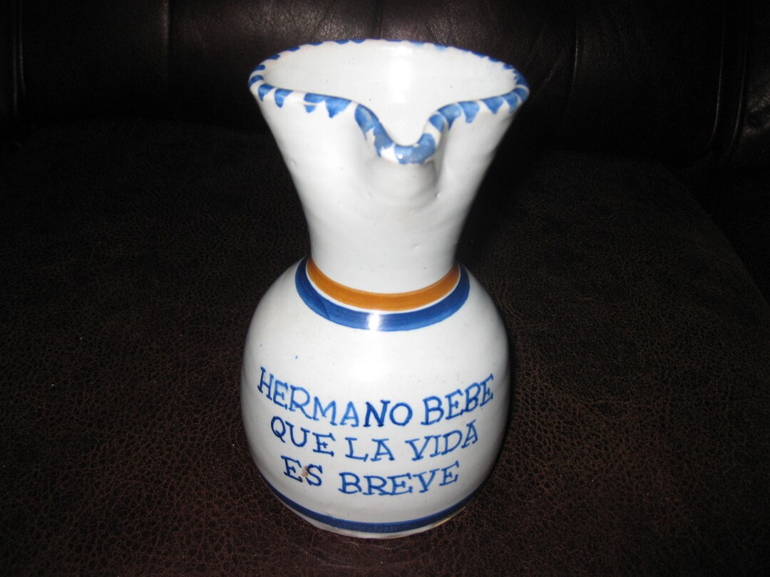 POTTERY BAR PITCHER "hermano Bebe Que La Vida Es Breve" Senorial 6 3/4 ...