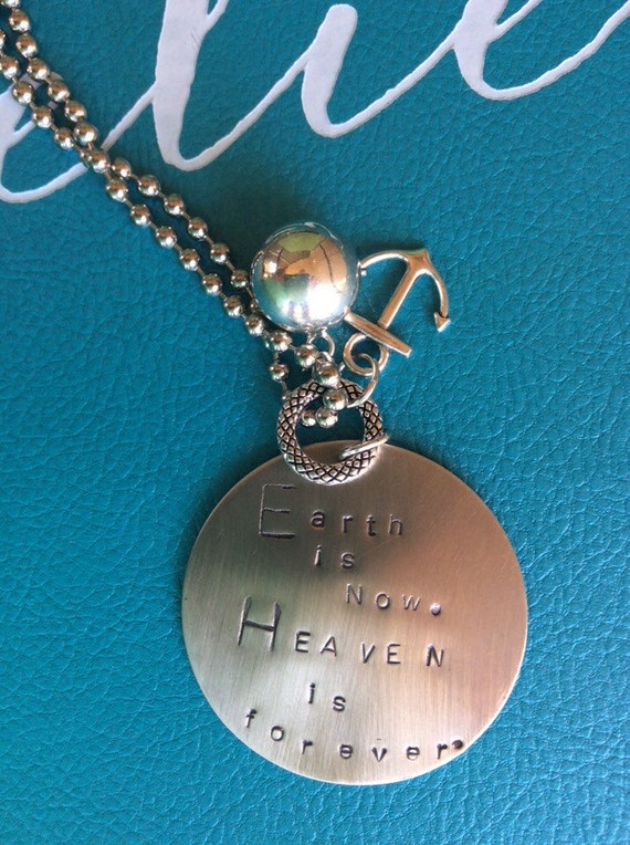 Items similar to Earth is Now. Heaven is Forever. Hand stamped nickel ...