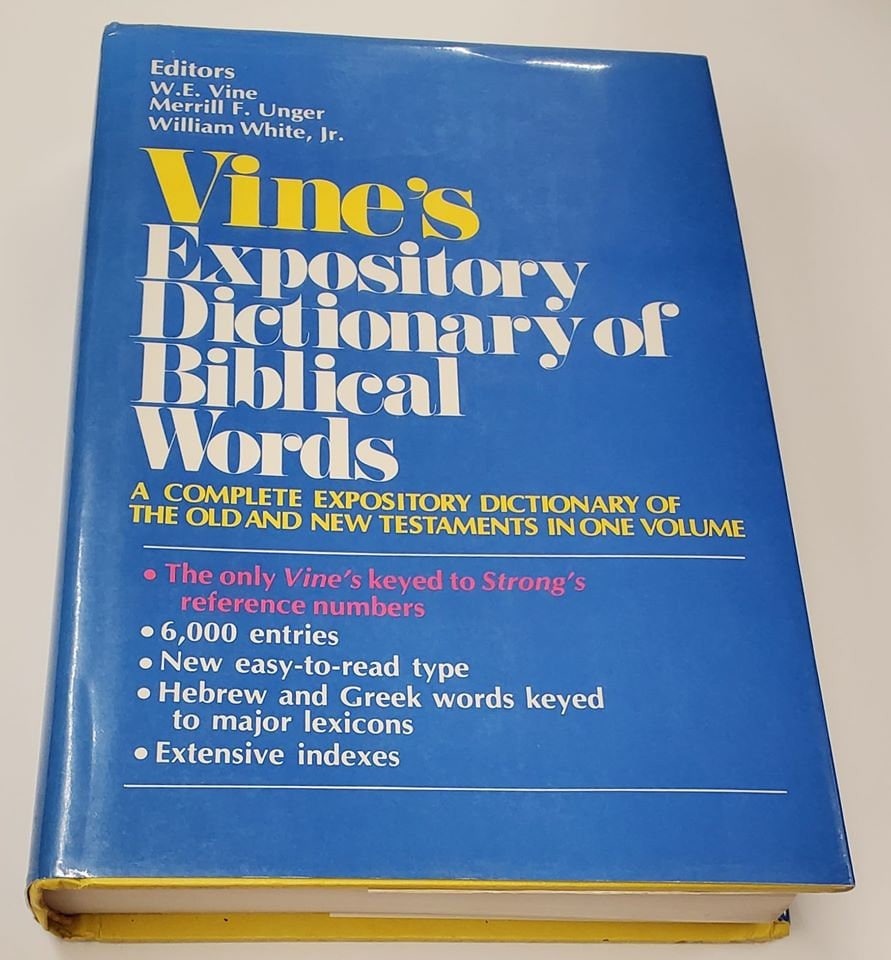 Vine's Expository Dictionary of Biblical Words: Edited by W.E. Vine ...