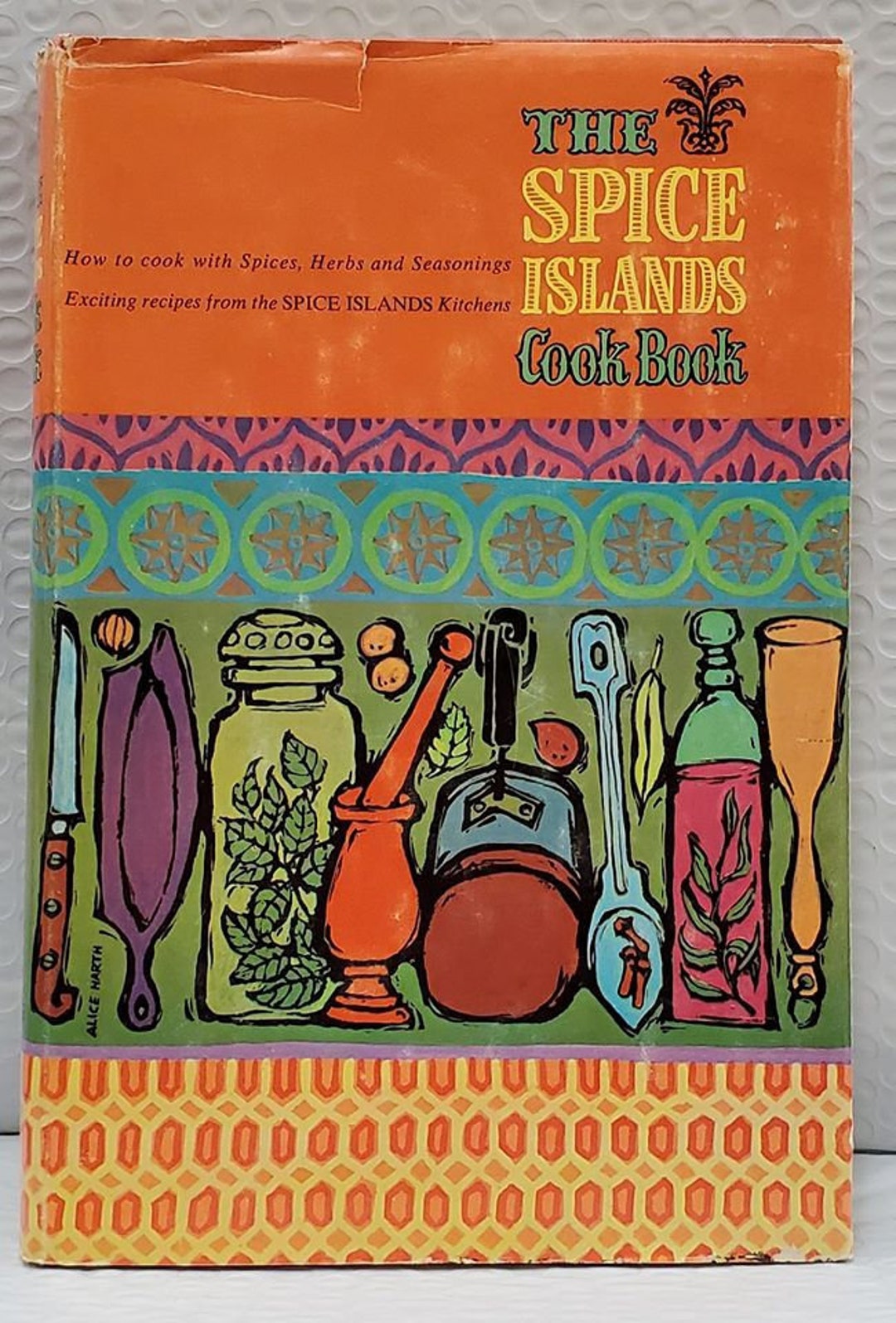 The Spice Islands Cook Book by the Spice Islands Home Economics Staff ...