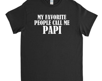 My Favorite People Call Me Papi Shirt Papi Tshirt Papi Gift - Etsy