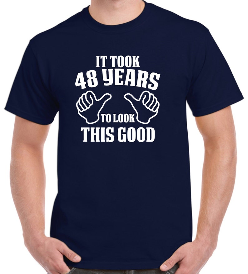 48th Birthday Gift 48th Birthday Shirt It Took 48 Years to - Etsy