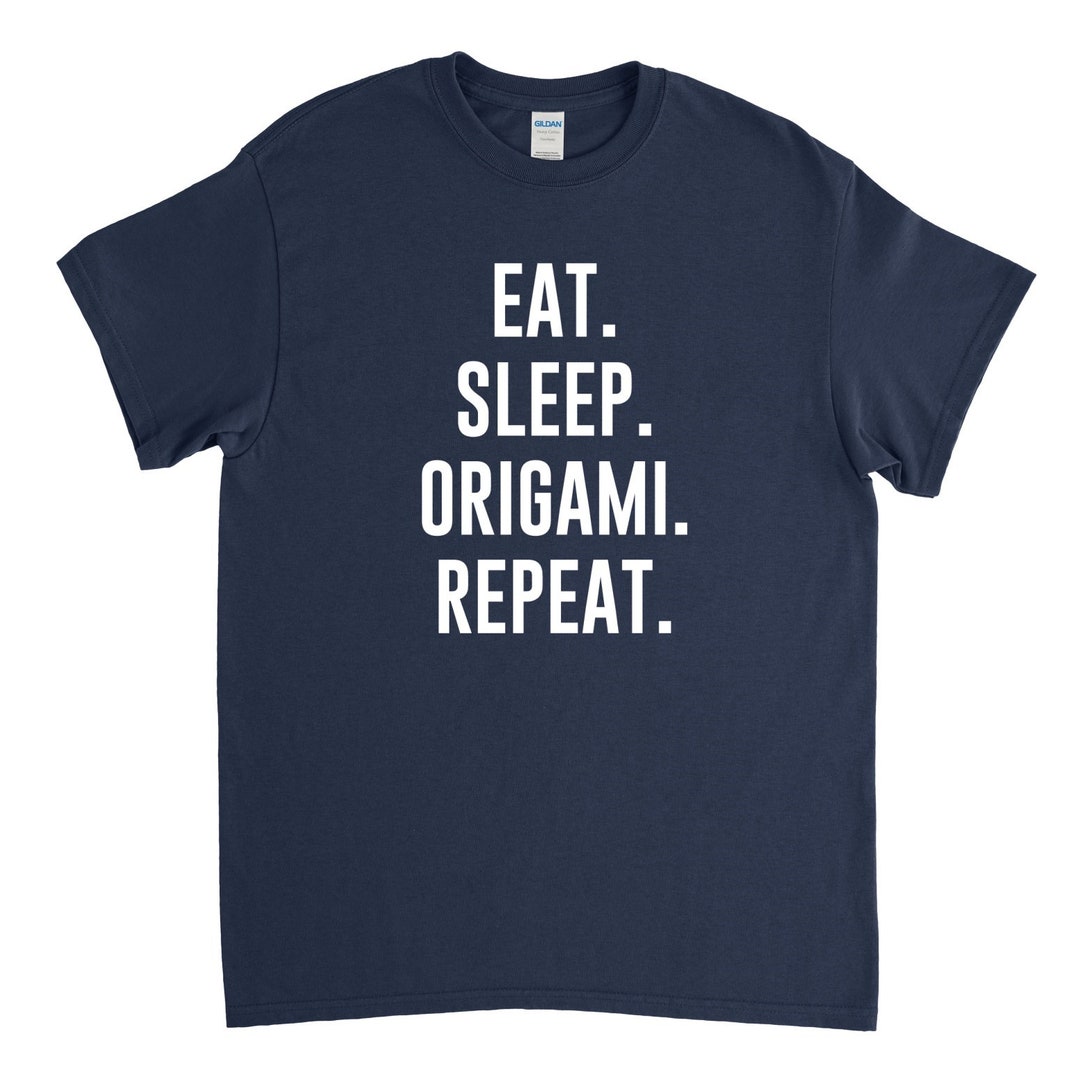 Eat Sleep Origami Repeat, Origami Shirt, Origami Gift - Etsy