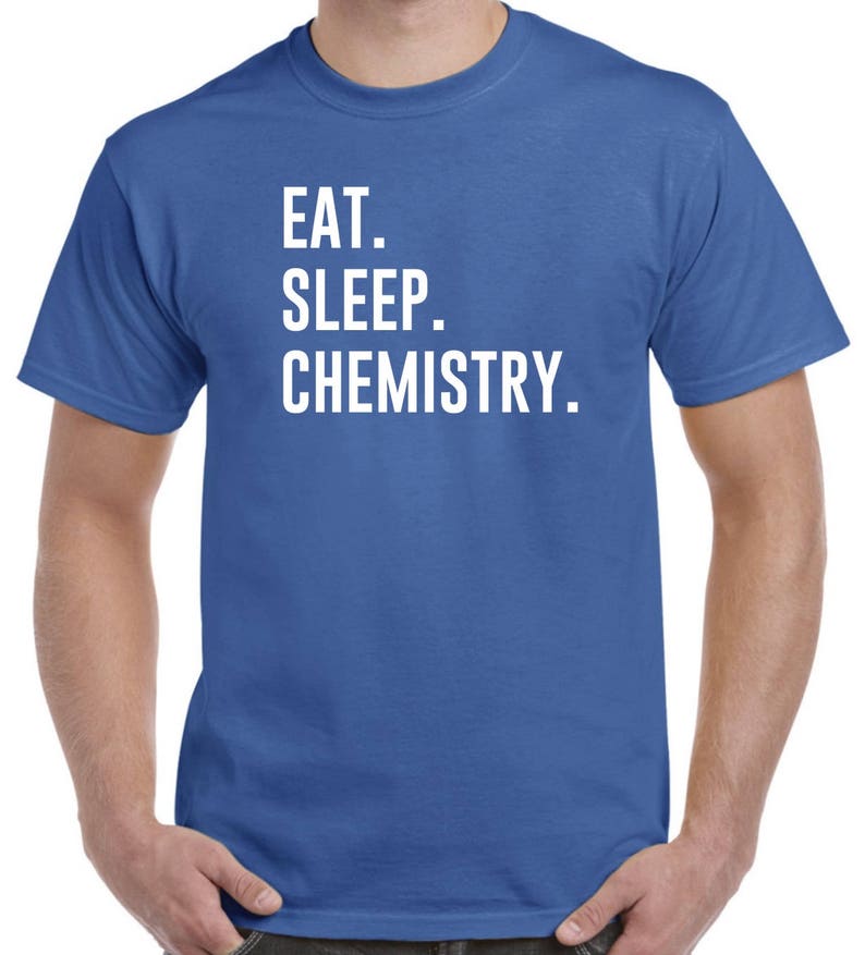 Chemistry Shirt Eat Sleep Chemistry Chemist Shirt - Etsy