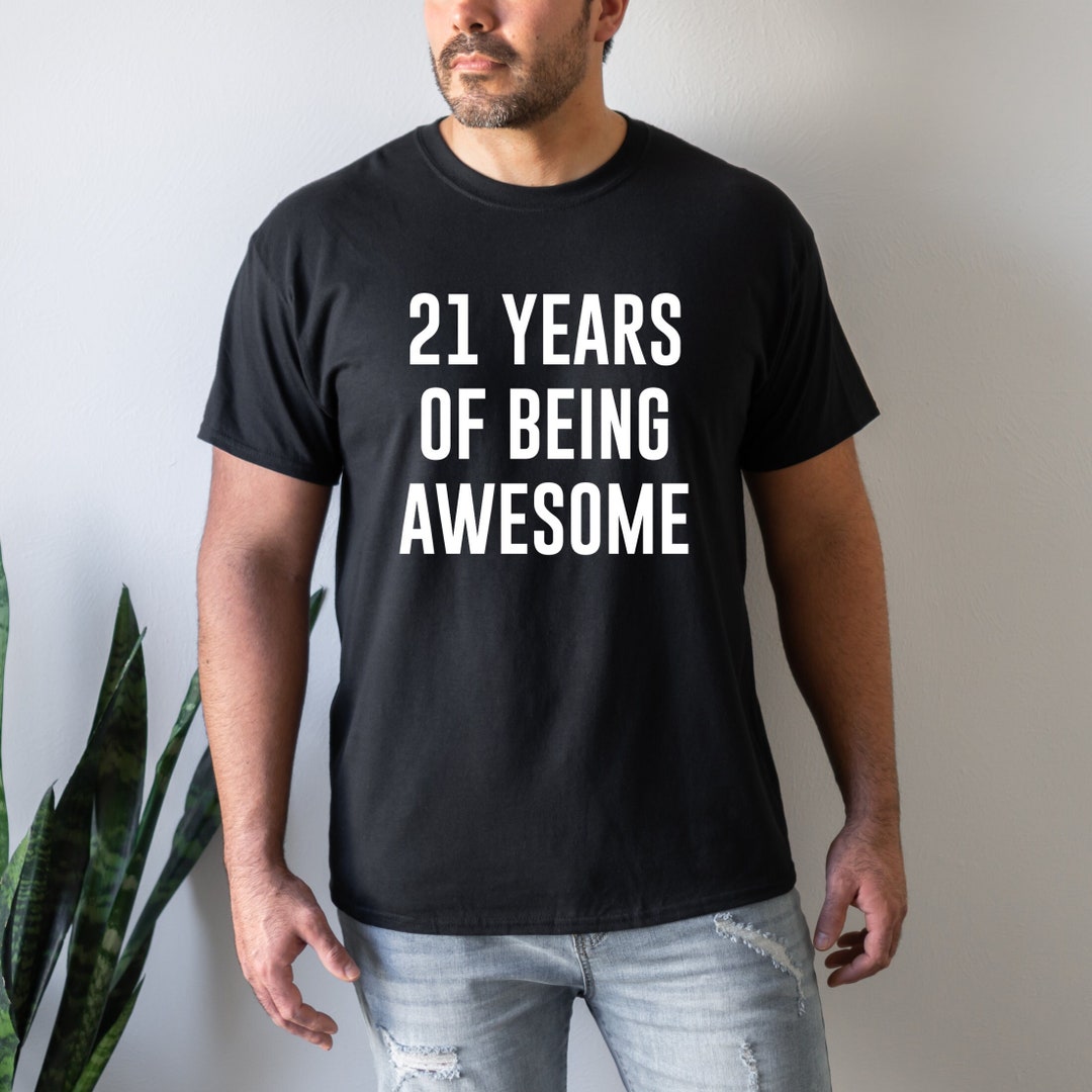 21 Years of Being Awesome, 21st Birthday Shirt, 21st Birthday Gift ...