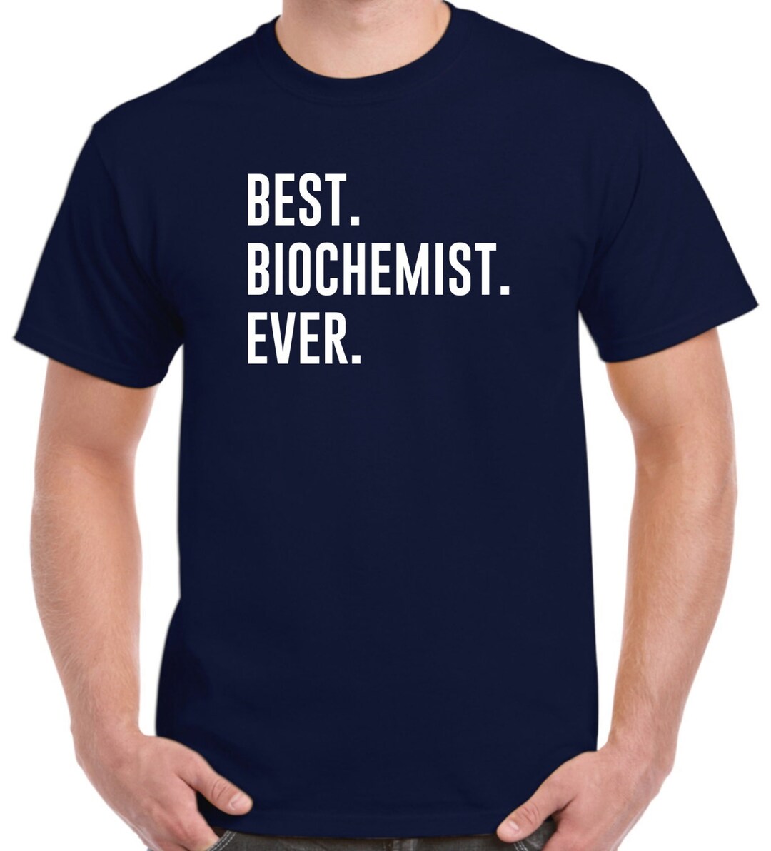 Best Biochemist Ever - Biochemist Shirt - Biochemistry Shirt - Etsy