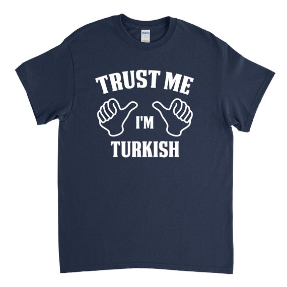 Trust Me I'm Turkish Turkish Native Turkish Heritage | Etsy