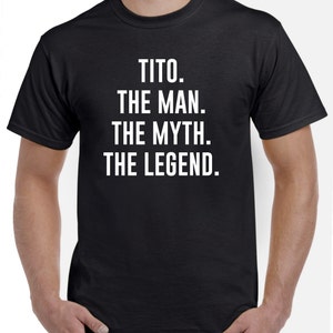 Tito Shirt - Tito Gift - Tito the Man the Myth the Legend - Etsy