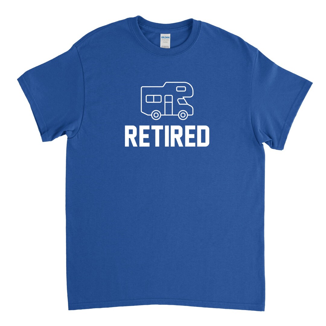 Retired Shirt, Retired Camper, Retirement Gift, Retirement Shirt, Funny ...