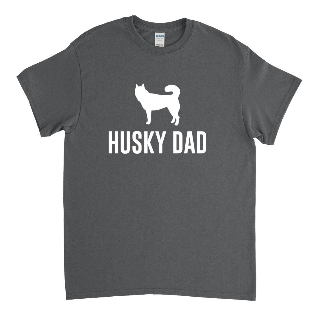 Husky Dad Shirt, Siberian Husky, Husky Shirt, Husky Gift, Pet Husky - Etsy