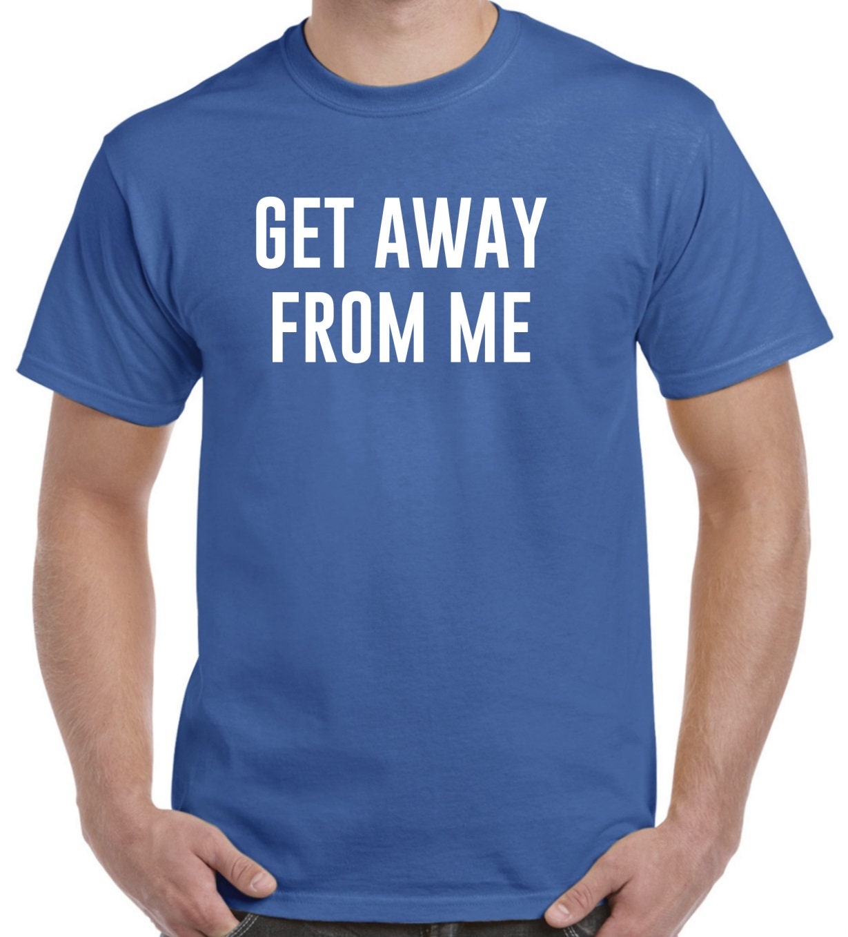 Get Away from Me Shirt | Etsy