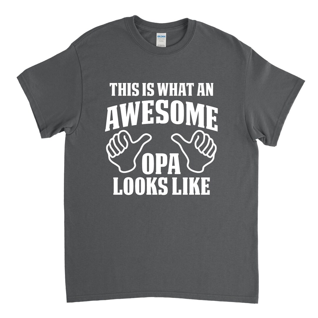 Opa Shirt, Awesome Opa, Opa Gift, Opa Fathers Day, Fathers Day Gift, Best Opa, Gift for Him ...