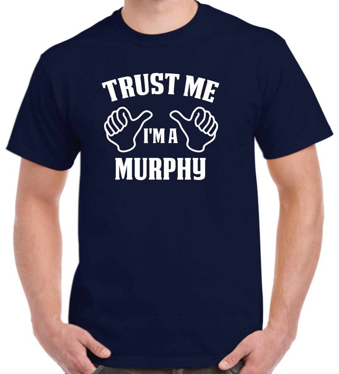 Murphy Last Name Shirt-trust Me I'm a Murphy T Shirt Personalized Gift ...