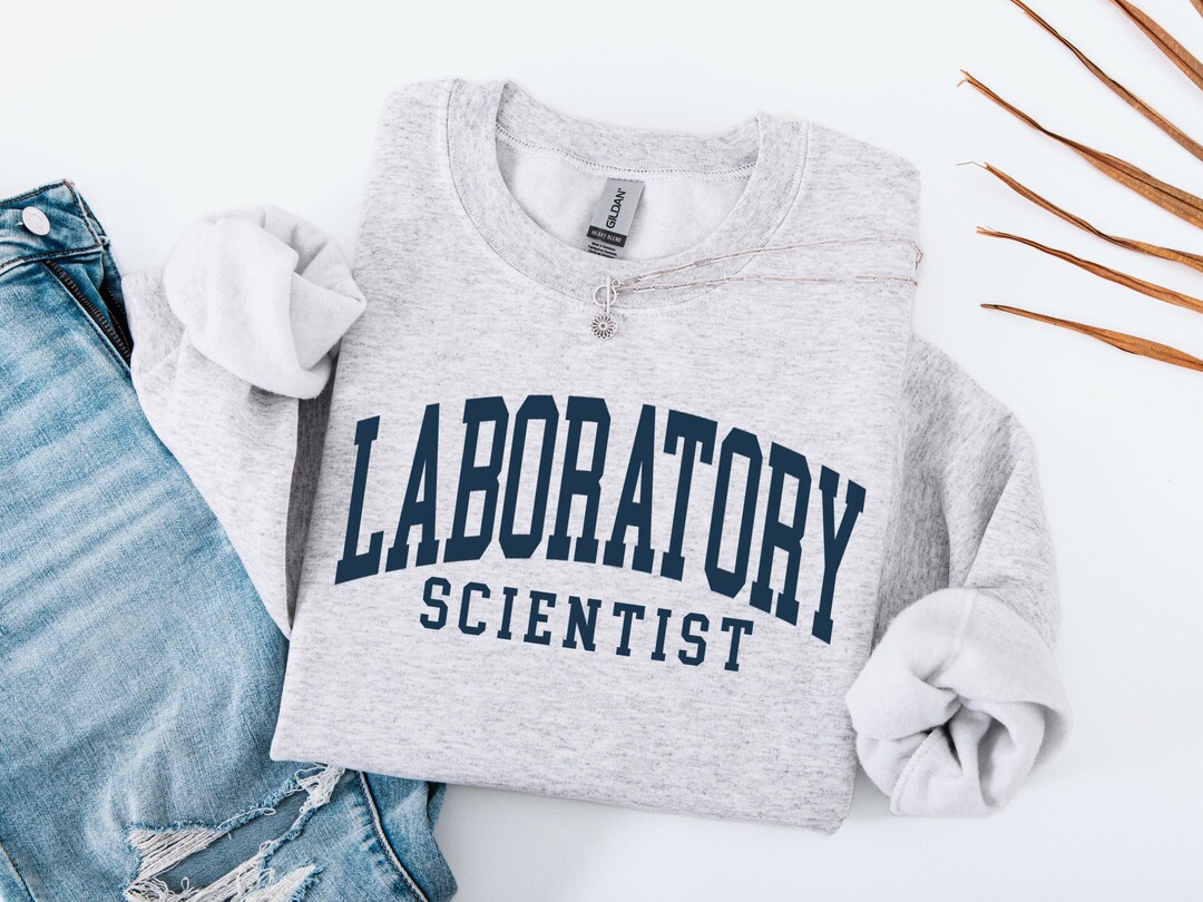 Laboratory Scientist Sweatshirt, Lab Scientist Gift, Laboratory Science ...