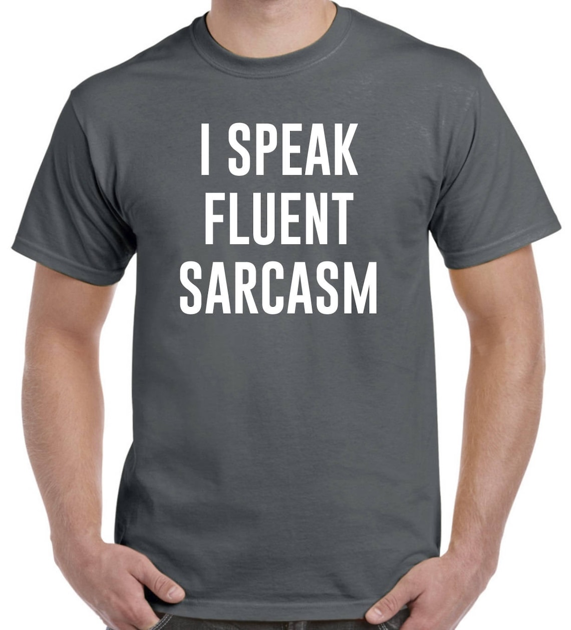 I Speak Fluent Sarcasm Shirt Funny Shirt Funny Saying Etsy