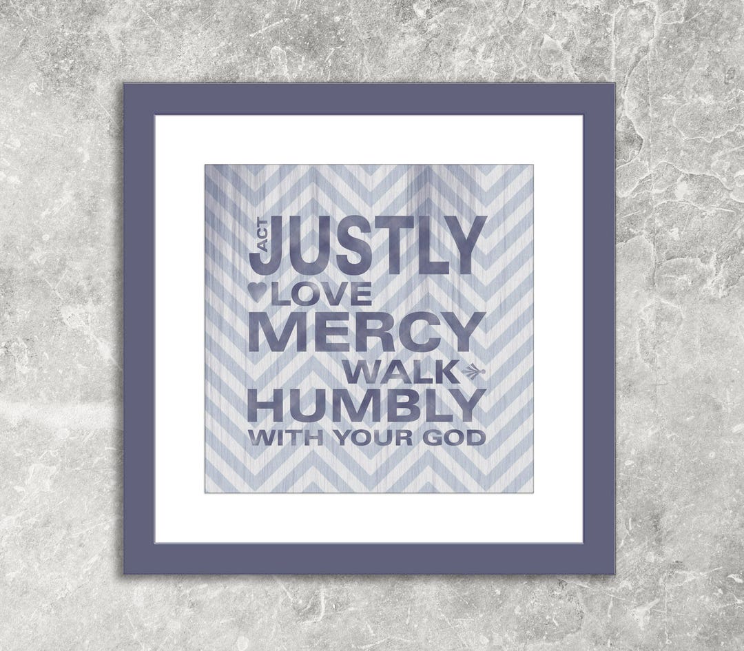 Micah 6:8, Printable, Digital Download, Act Justly, Love Mercy, Walk ...
