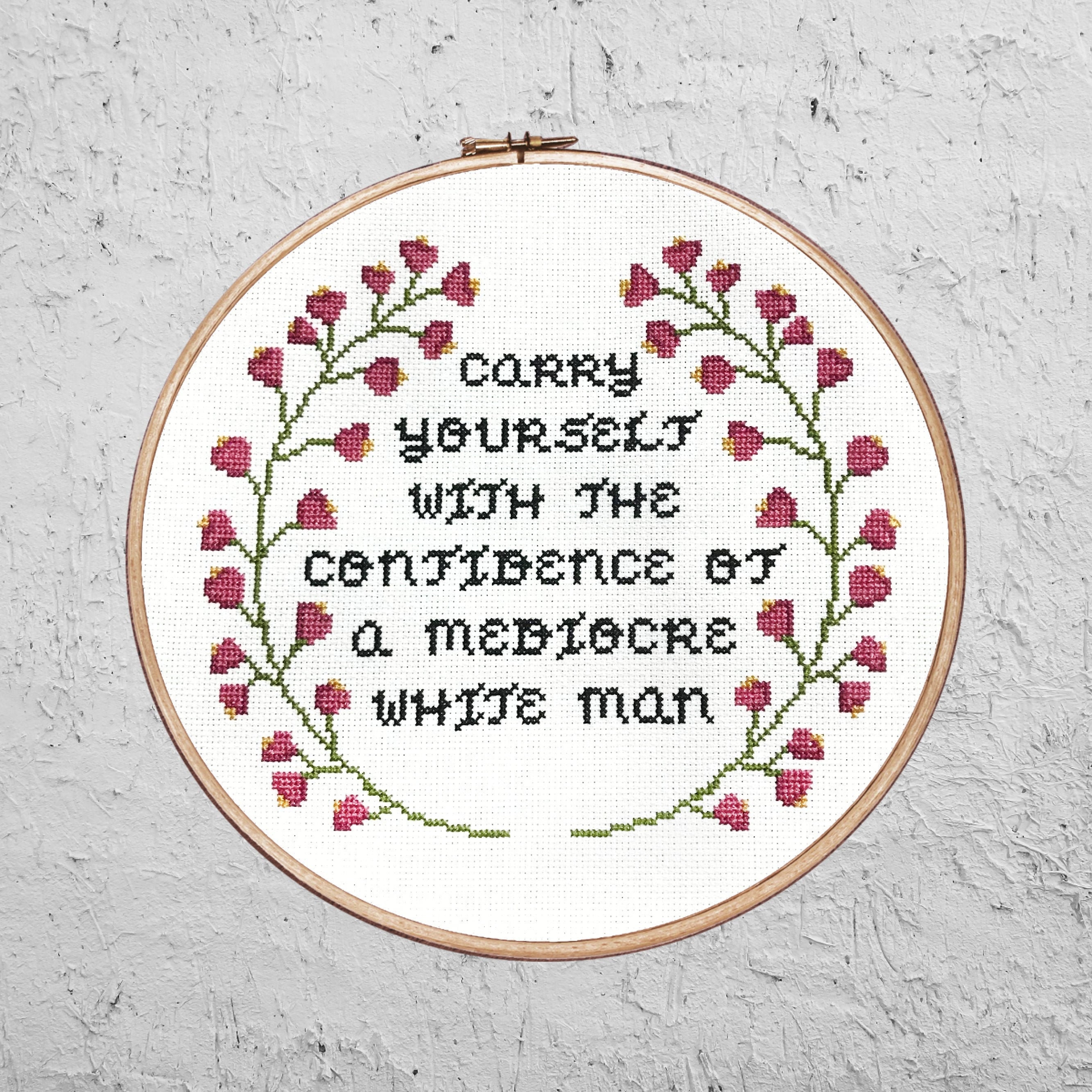 Carry Yourself With the Confidence of A Mediocre White Man - Etsy