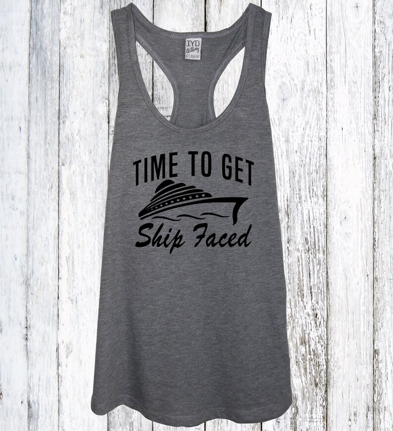 Time to Get Ship Faced Tank Top Matching Cruise Shirts - Etsy