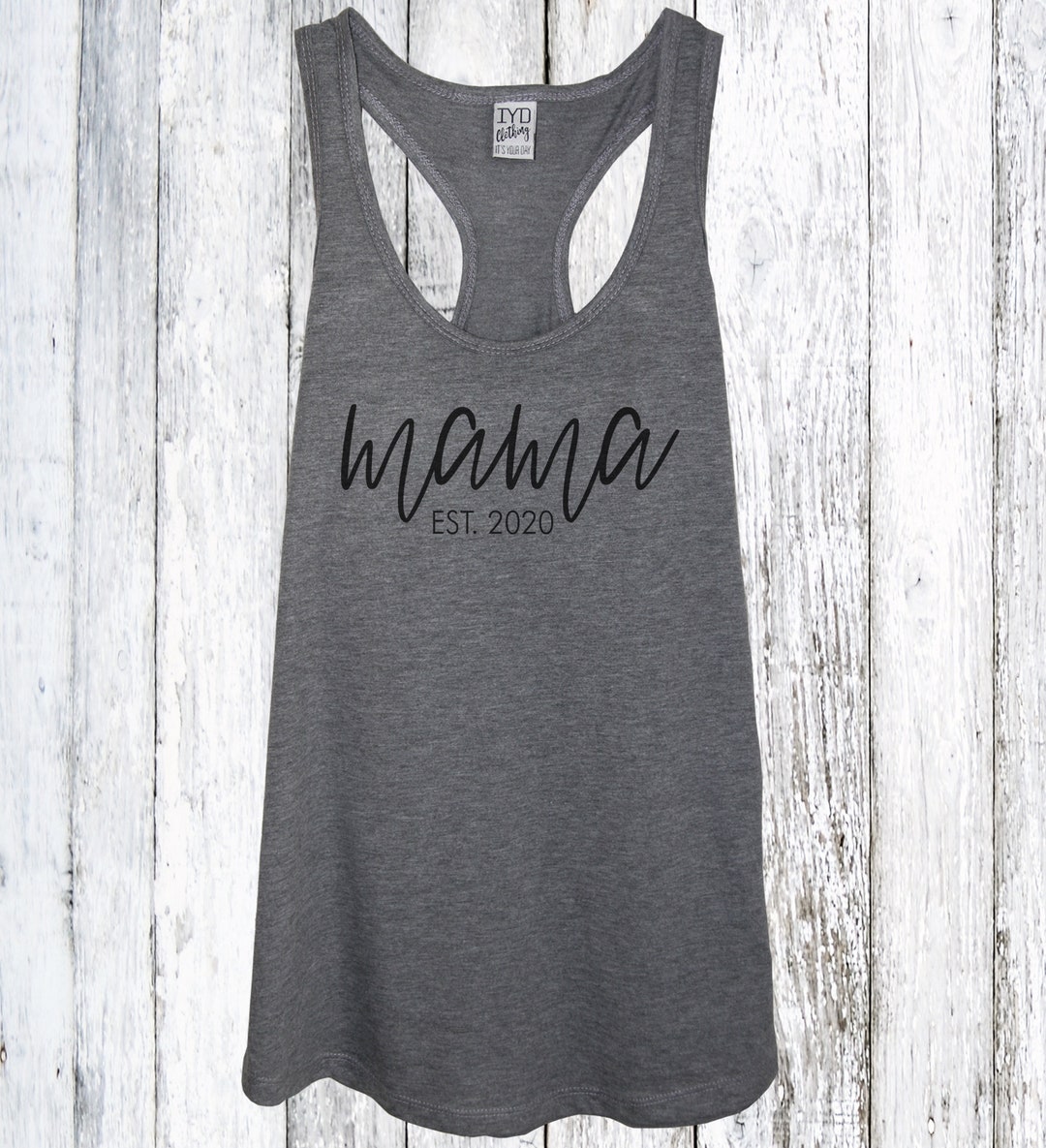 Mama Est Tank Top, Custom Mama Established Shirt, Mama Est. 2018, Mama ...