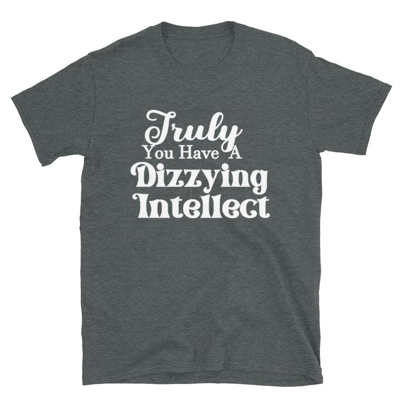 Funny Princess Bride Truly You Have a Dizzying Intellect Short-sleeve ...