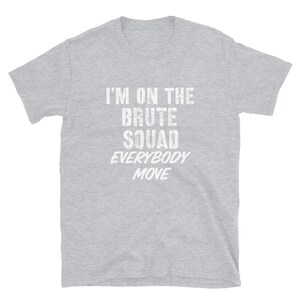 Funny Princess Bride I'm on the Brute Squad Everybody Move! Short ...