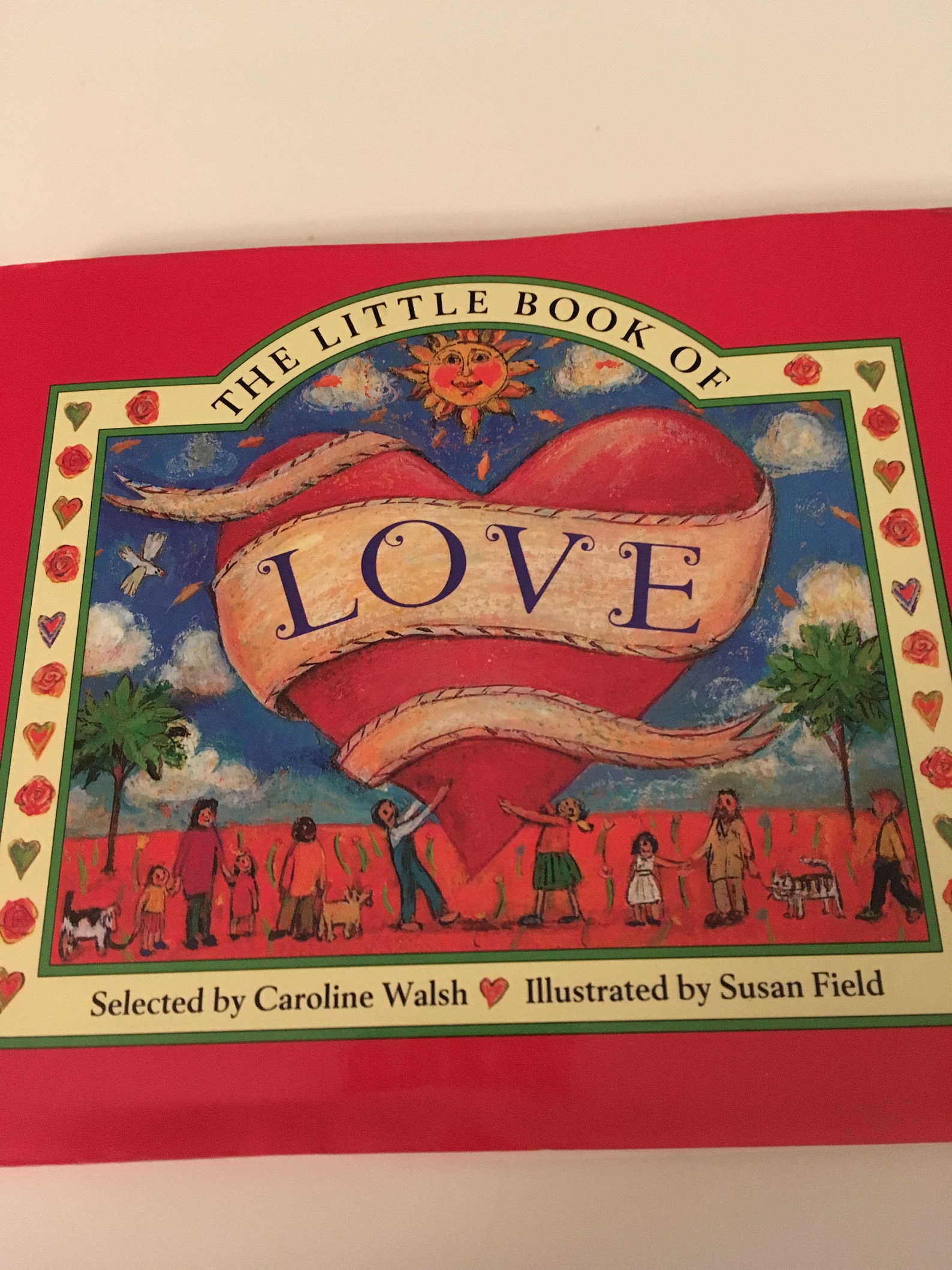 The Little Book of Love - Selected by Caroline Walsh and Illustrated by ...