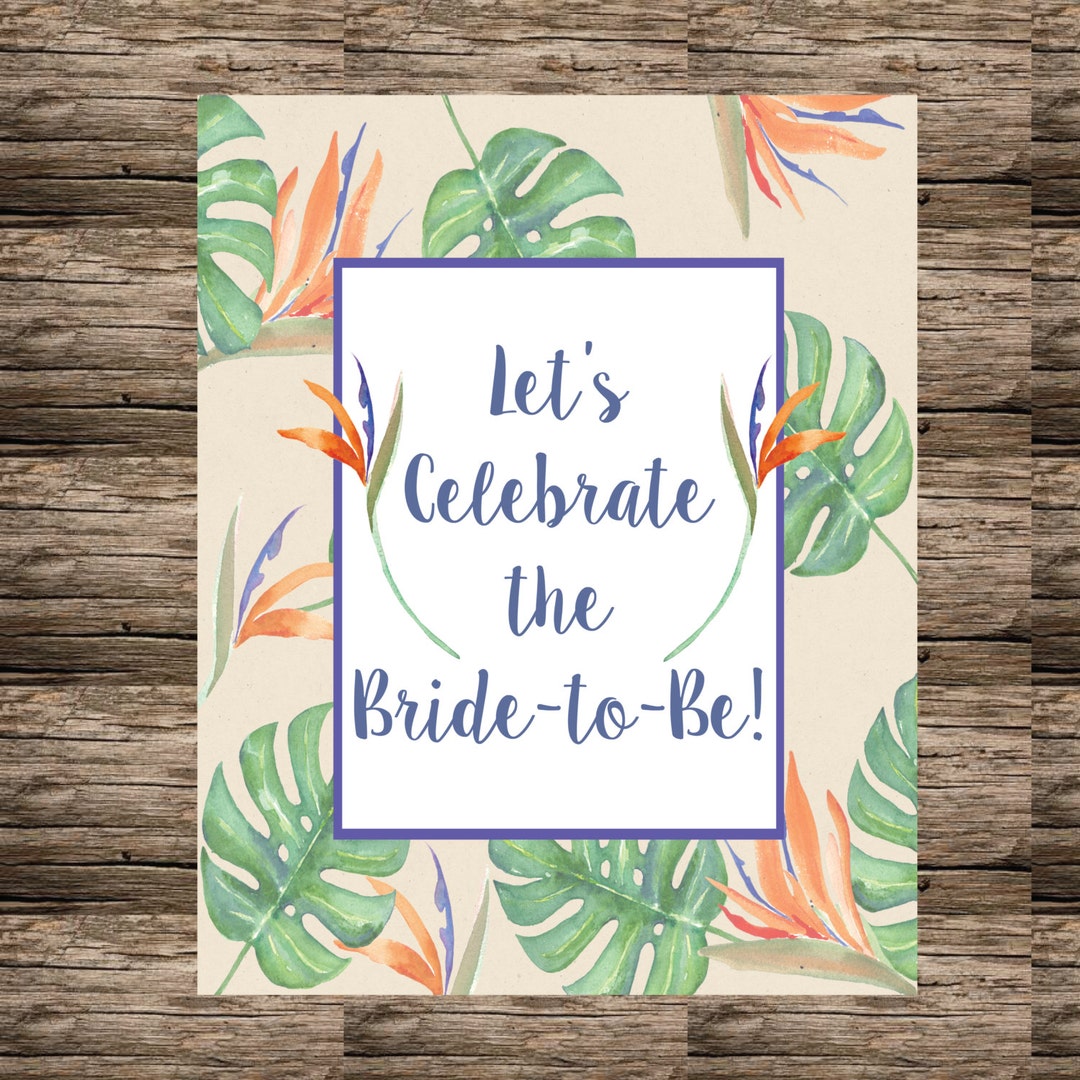 Let's Celebrate the Bride to Be Tropical Printable 8 X 10 Tropical ...