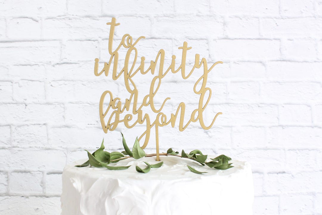 To Infinity and Beyond Cake Topper, Infinity and Beyond Topper ...