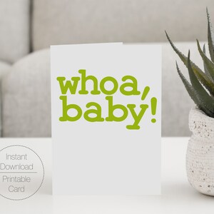 Whoa, Baby! Printable Card | Simple Digital Download Greeting Card ...