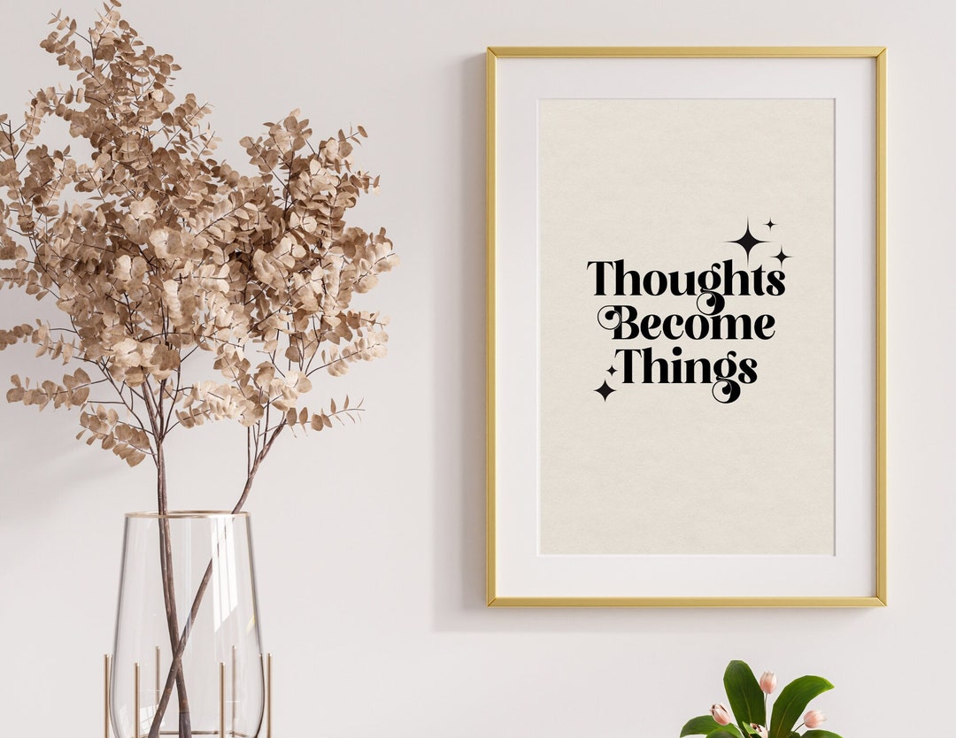 Thoughts Become Things Wall Art Motivational Quote Wall Art ...