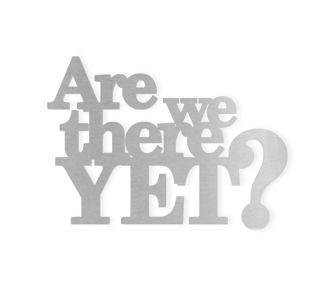 Metal Wall Art 'are We There Yet?' Cutout (unfinished, Various Sizes ...
