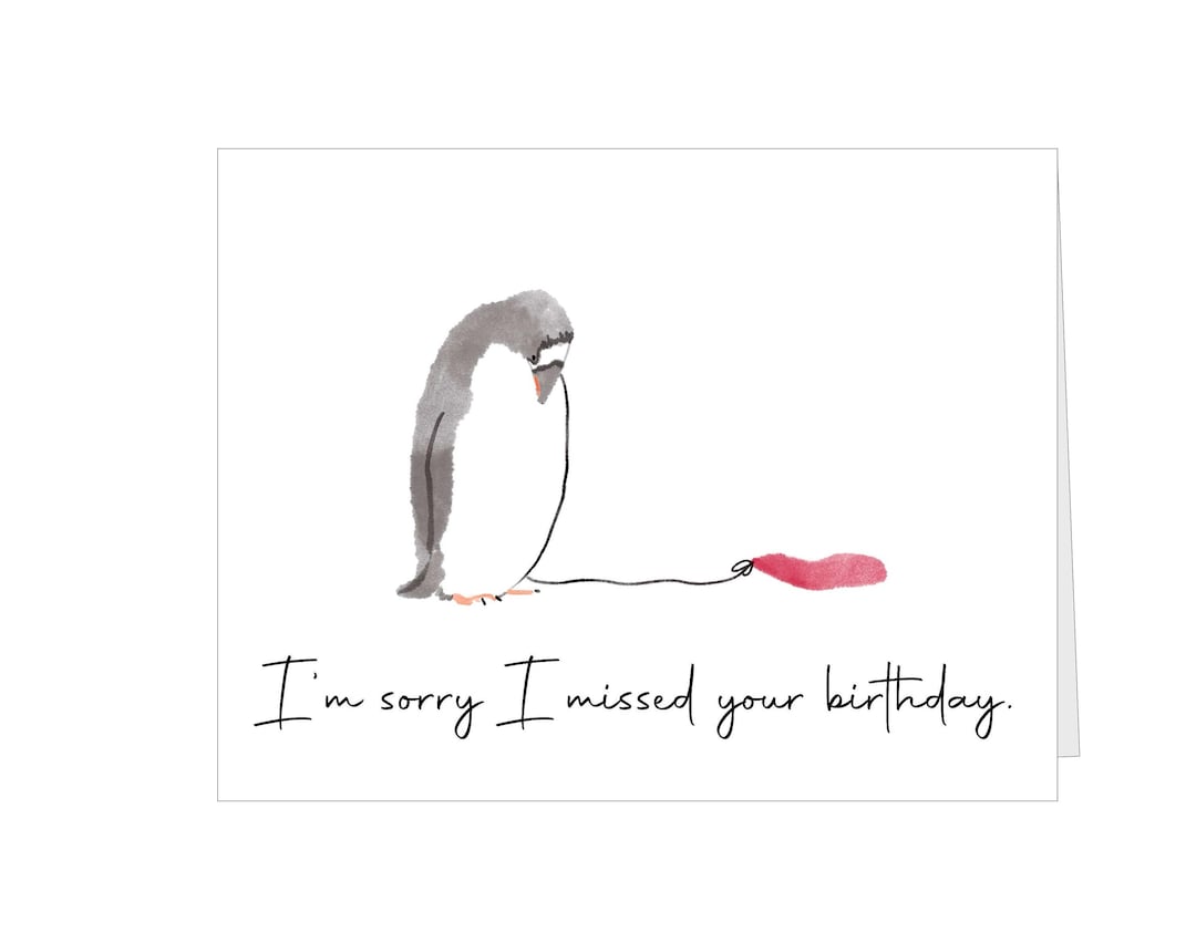 Belated Birthday Card, Cute Missed Your Birthday Card, Penguin Card ...