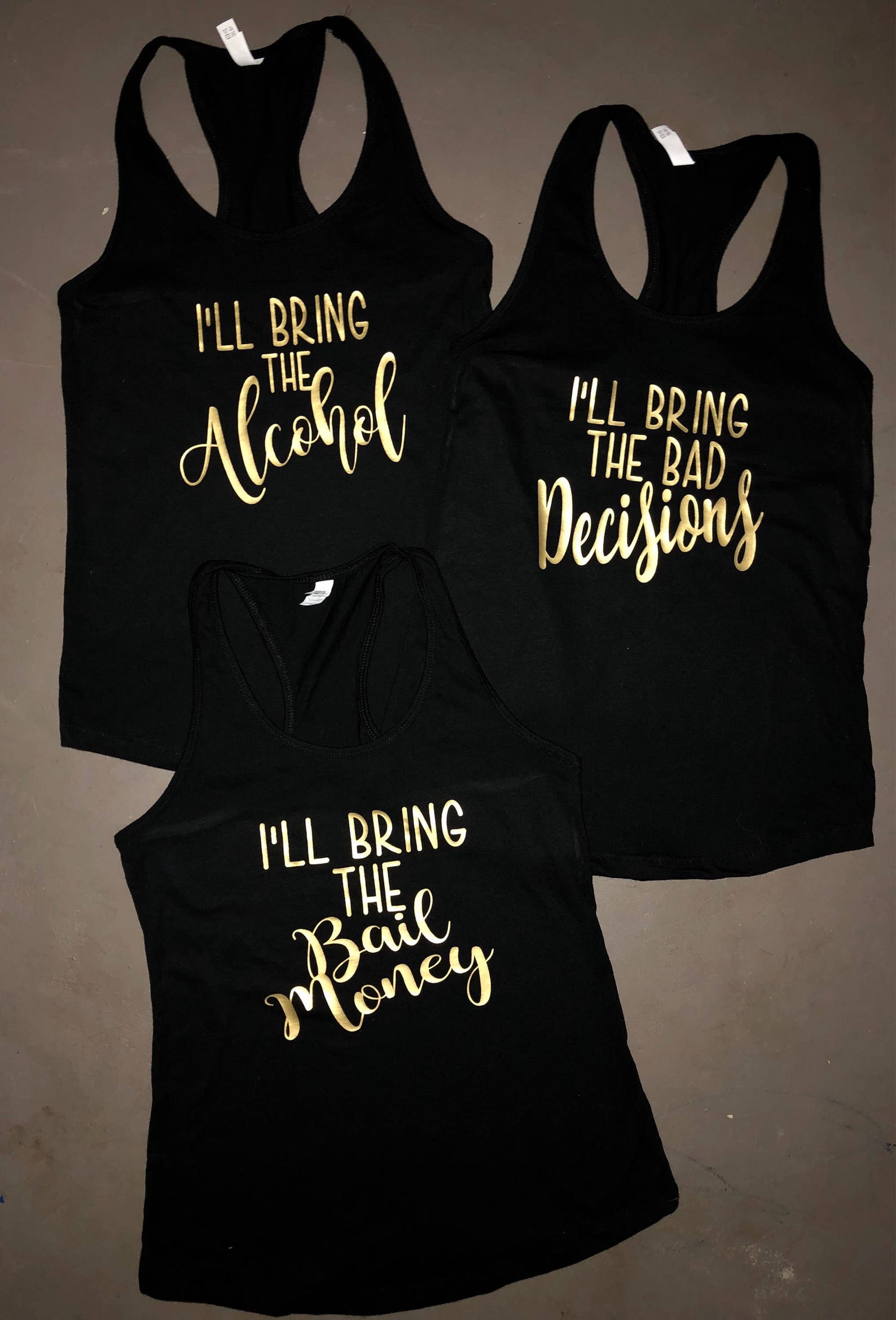 Ill Bring the Alcohol Ill Bring the Bad Decisions Ill Bring - Etsy